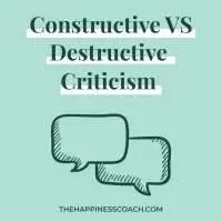 Constructive Criticism Vs Destructive Criticism - The Happiness Coach