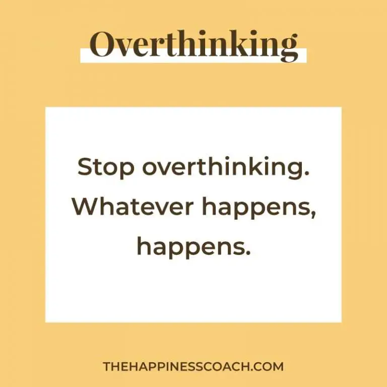 How To Stop Overthinking : 15 Tips To Find Some Peace - The Happiness Coach