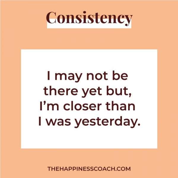 How To Stay Consistent In Life : 13 Easy Tips That work - The Happiness ...