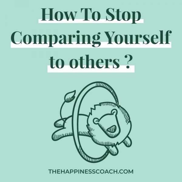 20 Ways To Stop Comparing Yourself To People - The Happiness Coach