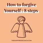 Self-Forgiveness (Complete Guide with the 8-step Model to Move On ...