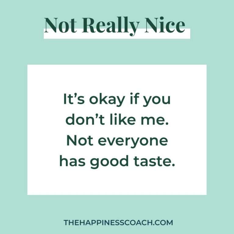 Why We Are Not Nice : 15 Possible Reasons - The Happiness Coach