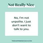 Why We Are Not Nice : 15 Possible Reasons - The Happiness Coach