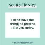 Why We Are Not Nice : 15 Possible Reasons - The Happiness Coach
