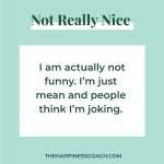 Why We Are Not Nice : 15 Possible Reasons - The Happiness Coach