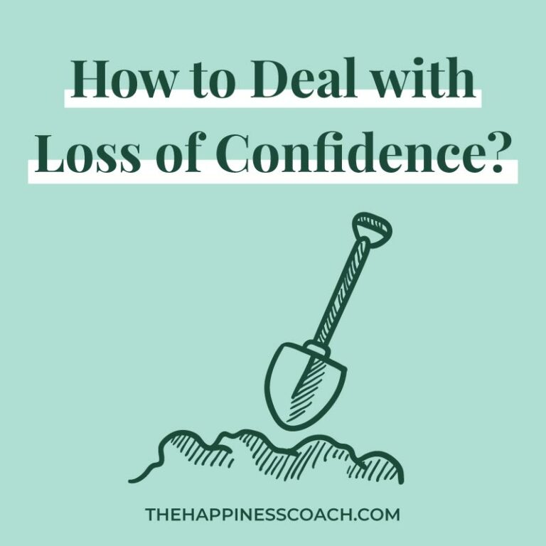 How To Deal With Loss of Confidence? - The Happiness Coach